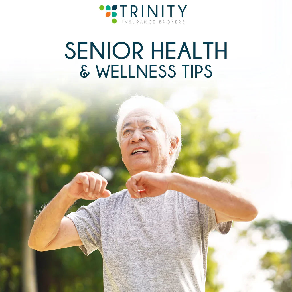 Senior Health and Wellness Tips – Trinity Insurance and Reinsurance ...